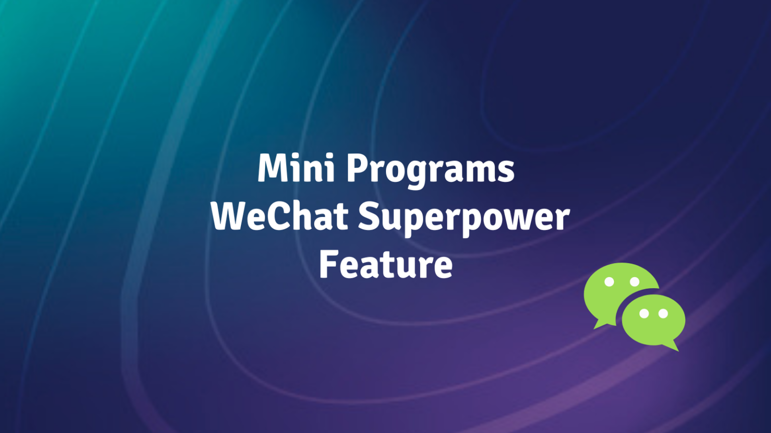 Mini Programs – WeChat Superpower Feature for Business - Charlesworth ...