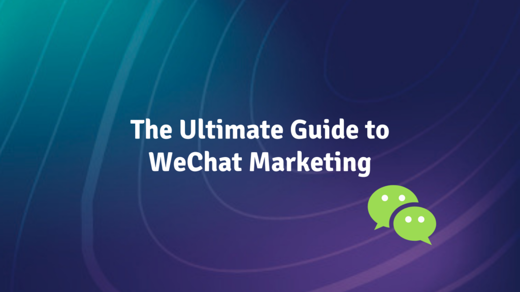 The Ultimate Guide to WeChat Marketing 2024 – China’s SuperApp ...